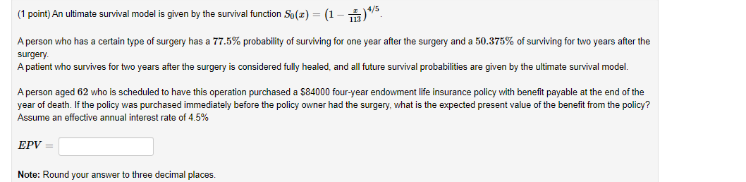 (1 point) An ultimate survival model is given by the | Chegg.com
