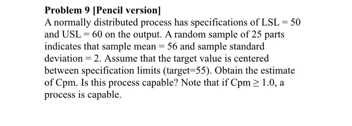 Solved Problem 9 [Pencil version] A normally distributed | Chegg.com