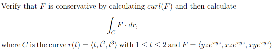 Solved Verify that F is conservative by calculating curl(F) | Chegg.com