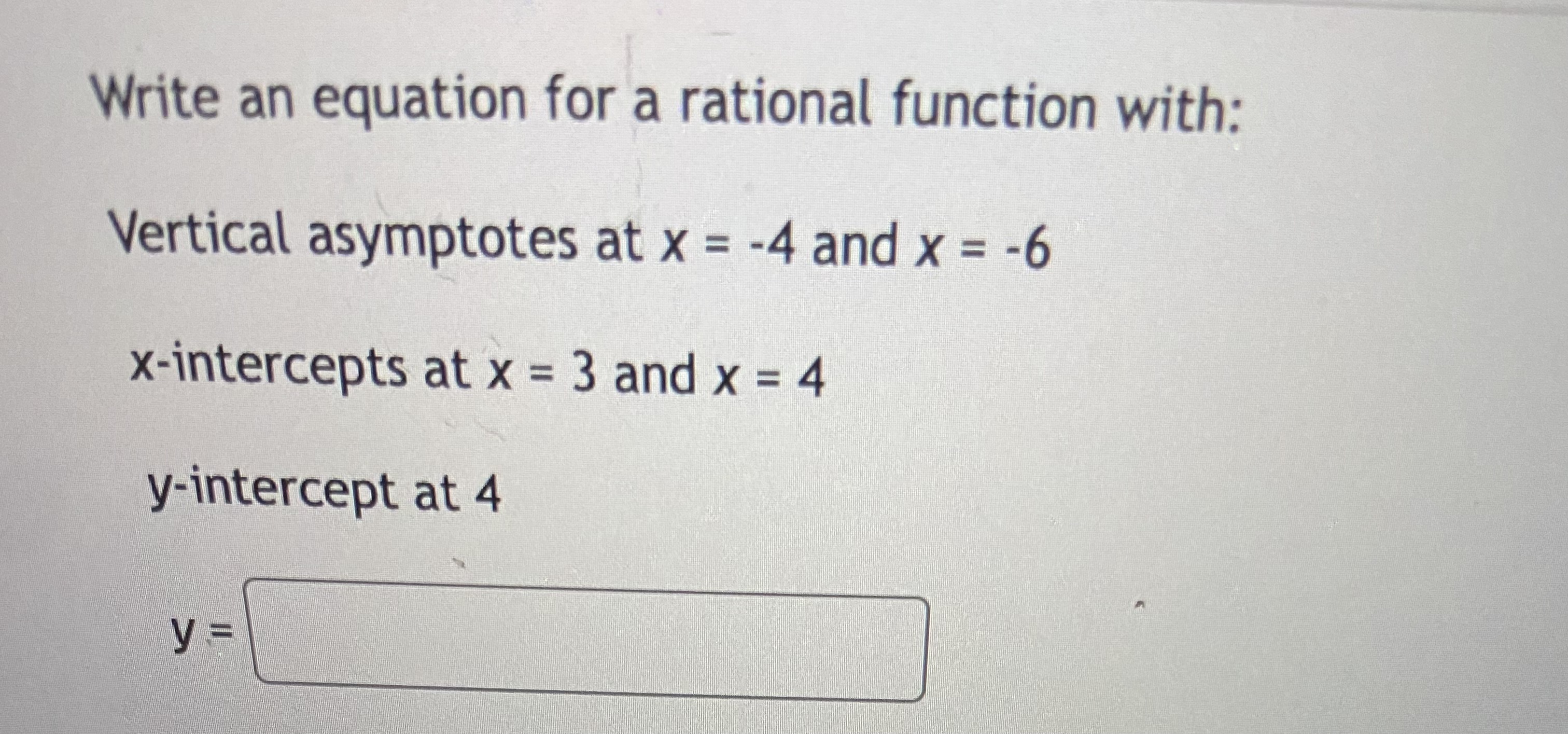 Solved Write an equation for a rational function with: | Chegg.com