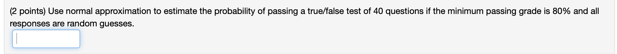 Solved (2 points) Use normal approximation to estimate the | Chegg.com