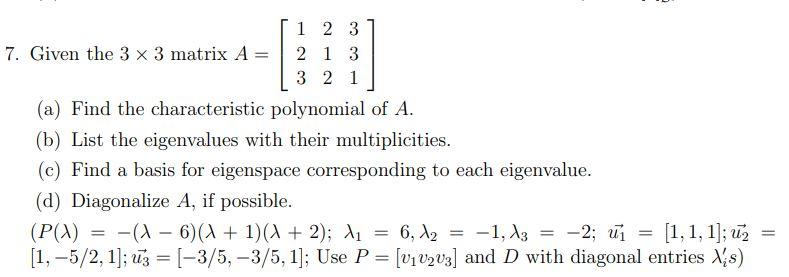 Solved 1 2 3 7. Given the 3 x 3 matrix A= 2 1 3 3 2 1 (a) | Chegg.com