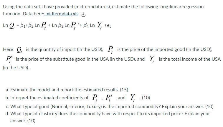 Using the data set I have provided (midtermdata.xls), | Chegg.com
