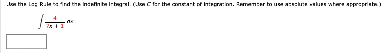 Solved Use the Log Rule to find the indefinite integral. | Chegg.com
