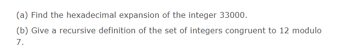Solved (a) Find the hexadecimal expansion of the integer | Chegg.com