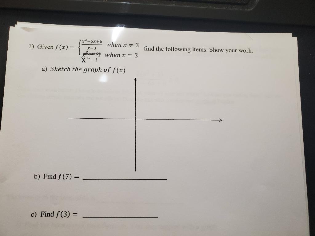 Solved 1) Given f(x) = x2–5x+6 when x # 3 x-3 when x = 3 | Chegg.com