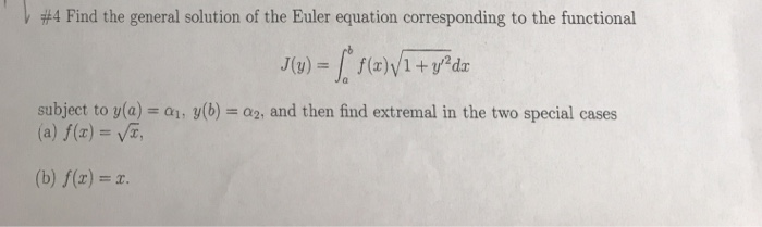 Solved #4 Find the general solution of the Euler equation | Chegg.com