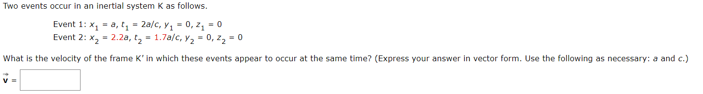 Solved Two events occur in an inertial system K as follows. | Chegg.com