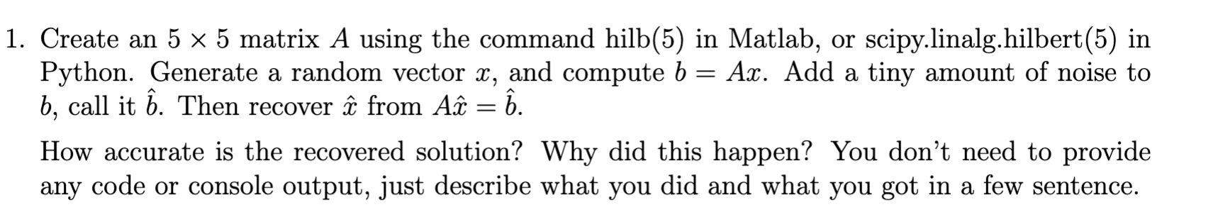Solved Create an 5×5 matrix A using the command hilb(5) in | Chegg.com