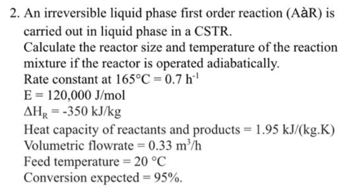 Solved 2. An irreversible liquid phase first order reaction | Chegg.com