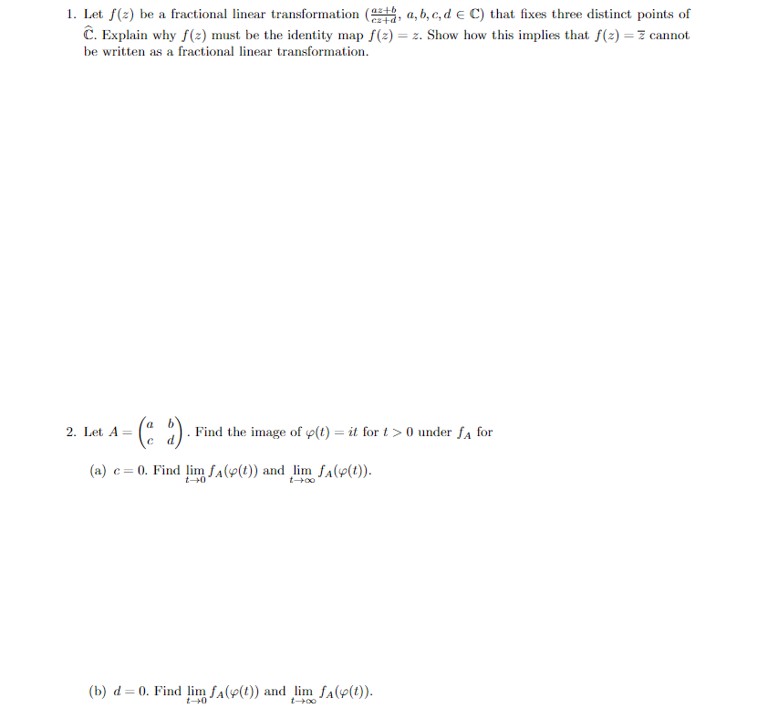 Solved ca+d 1. Let |() be a fractional linear transformation | Chegg.com