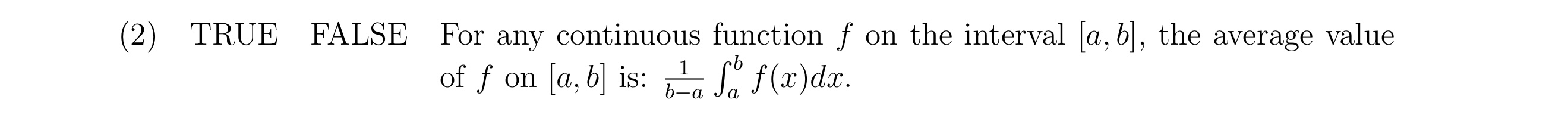 Solved (2) TRUE FALSE For any continuous function f on the | Chegg.com