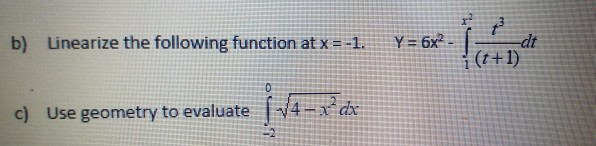 Solved b) Linearize the following function at x = -1. (t+1) | Chegg.com