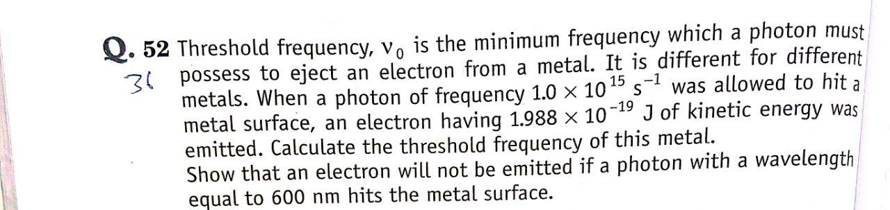 Solved -19 Q. 52 Threshold frequency, V, is the minimum | Chegg.com