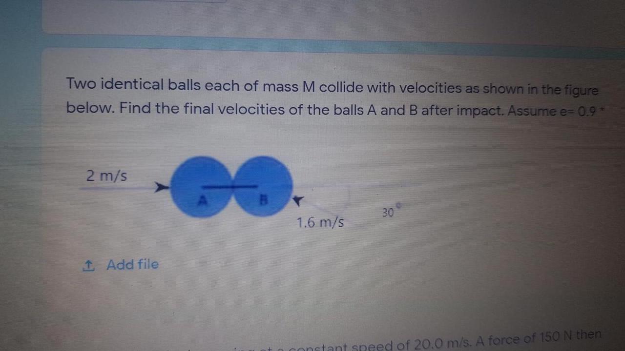 Solved Two identical balls each of mass M collide with | Chegg.com