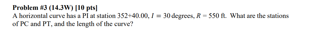Solved Problem #3 (14.3W) [10 pts]A horizontal curve has | Chegg.com
