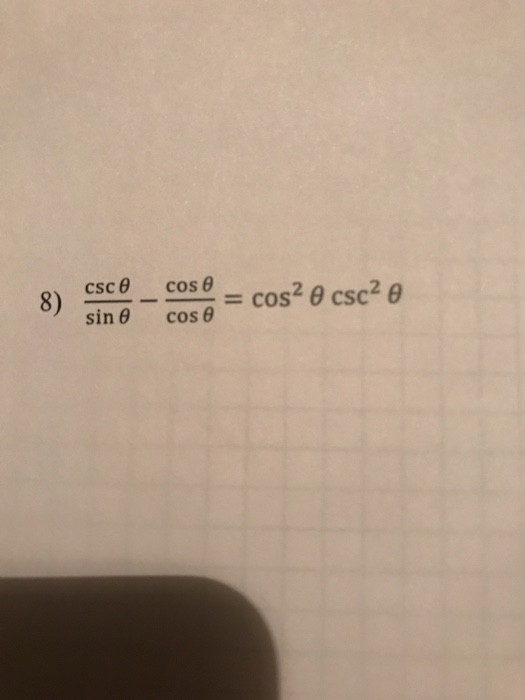 Solved csc θ sin θ cos θ cos θ | Chegg.com