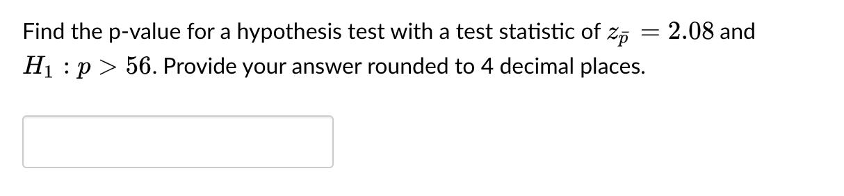 Solved = Find the p-value for a hypothesis test with a test | Chegg.com