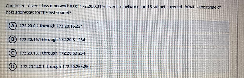 Solved Continued- Given Class B network ID of 172.20.0.0 for | Chegg.com