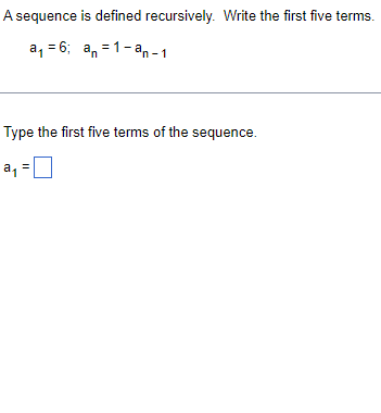 Solved A sequence is defined recursively. Write the first | Chegg.com
