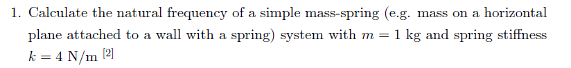 Solved 1. Calculate the natural frequency of a simple | Chegg.com