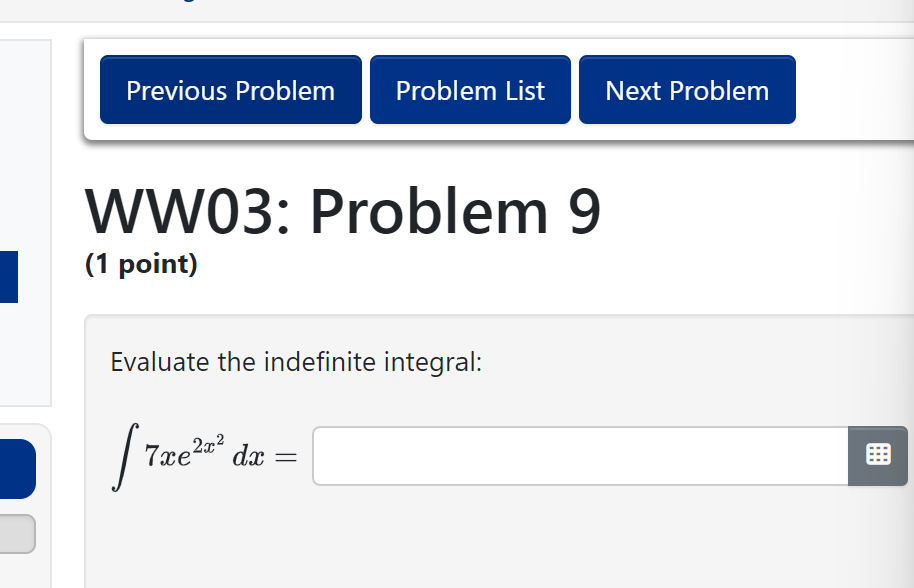 Solved WW03: Problem 9 (1 point) Evaluate the indefinite | Chegg.com