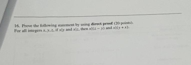 Solved 16. Prove the following statement by using direct | Chegg.com