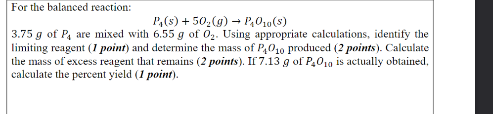 Solved For the balanced reaction: P4(s)+5O2(g)→P4O10(s) 3.75 | Chegg.com