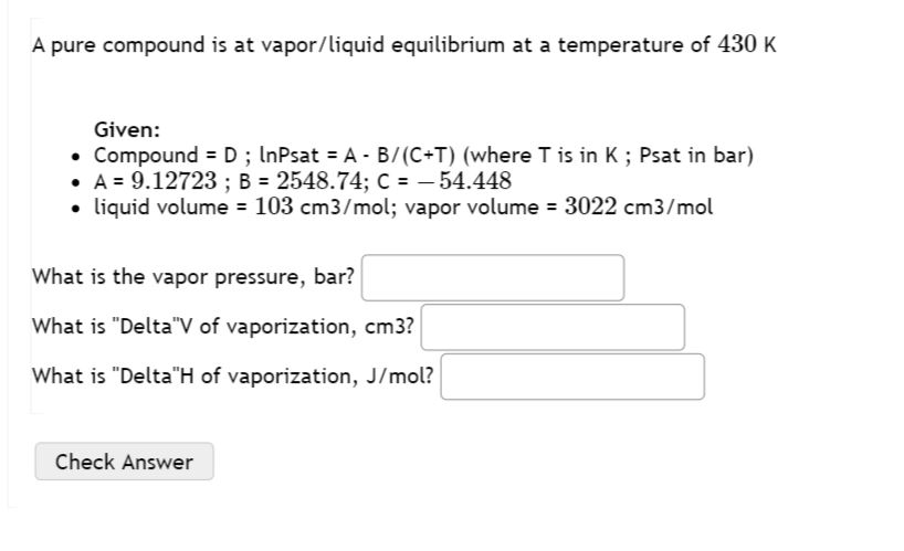 Solved A pure compound is at vapor/liquid equilibrium at a | Chegg.com
