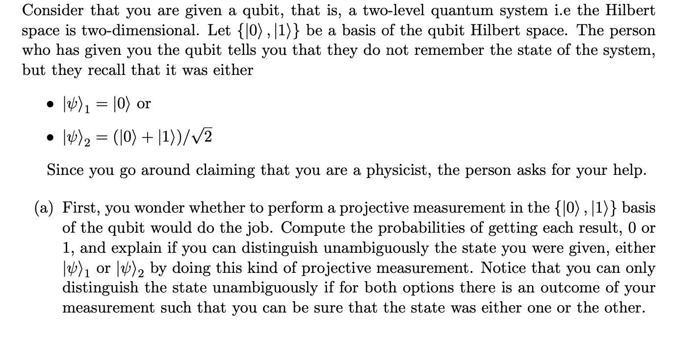 Consider that you are given a qubit, that is, a | Chegg.com