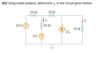 Solved Q1) Using nodal analysis, determine Io in the circuit | Chegg.com