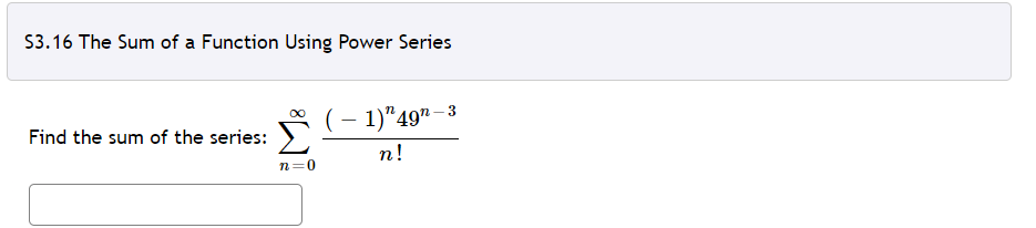 Solved S3.16 The Sum of a Function Using Power Series Find | Chegg.com