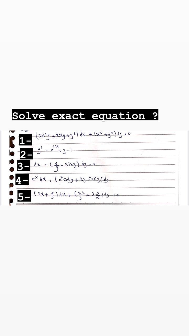 Solved Solve exact equation ? 1- 1 (3x2 + 2xy + y 3) dx + | Chegg.com