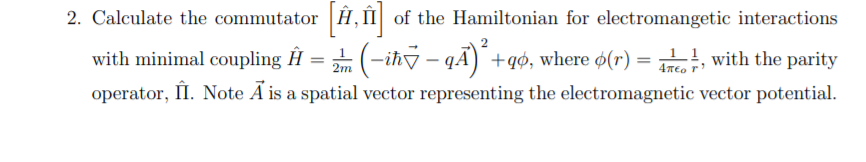 Solved 2. Calculate the commutator [î, în of the Hamiltonian | Chegg.com