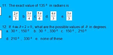 Solved 11. The exact value of 135∘ in radians is a. 32π b. | Chegg.com
