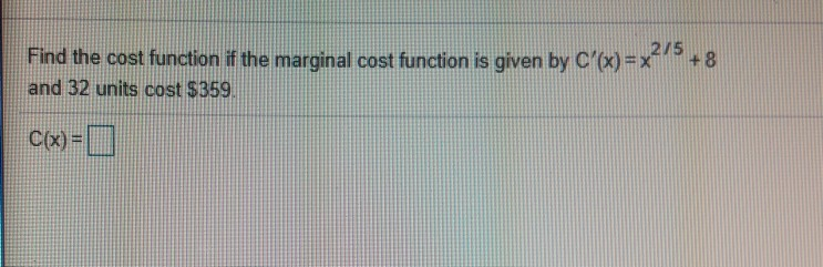 Solved Find the cost function if the marginal cost function | Chegg.com