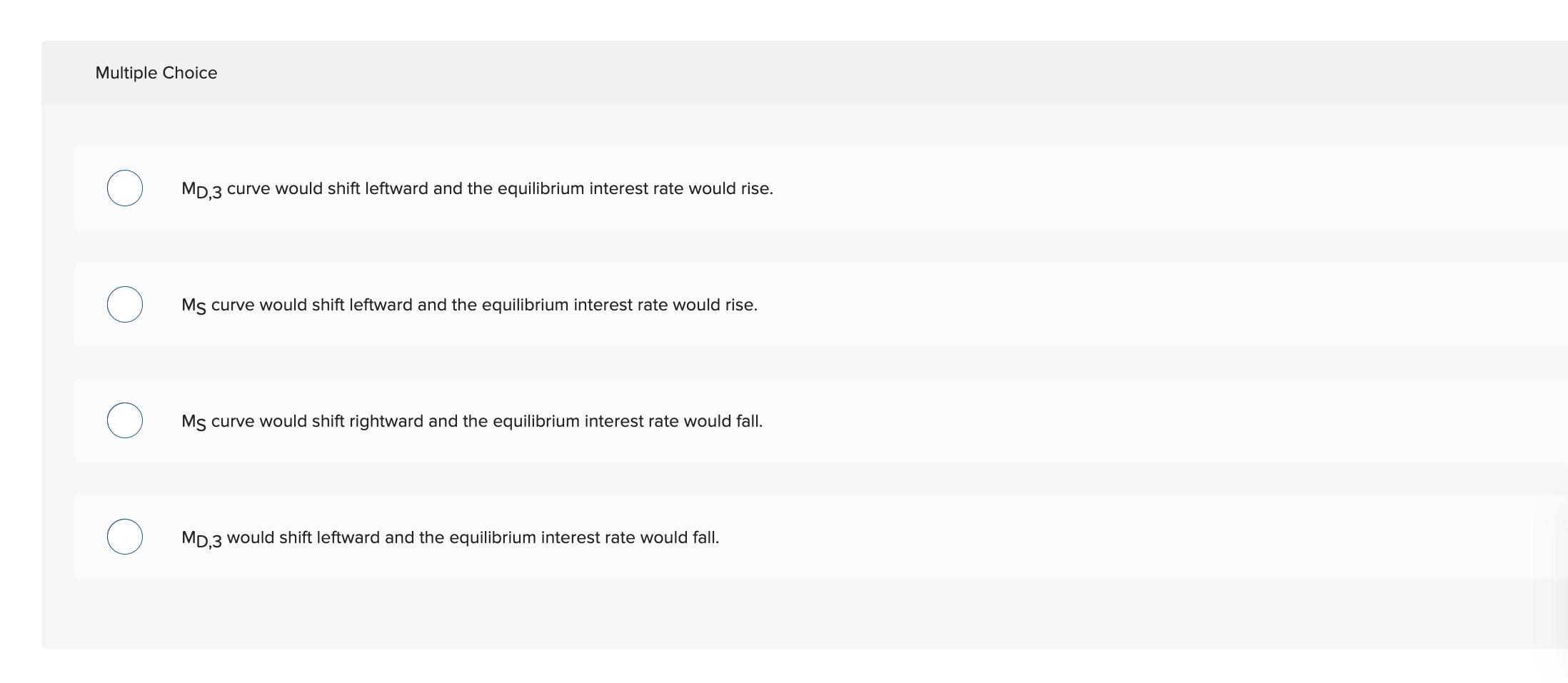 Solved Multiple Choice MD,3 curve would shift leftward and | Chegg.com