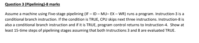 Solved Question 3 (Pipelining)-8 marks Assume a machine | Chegg.com Solved Question 3 (Pipelining)-8 marks Assume a machine | Chegg.com