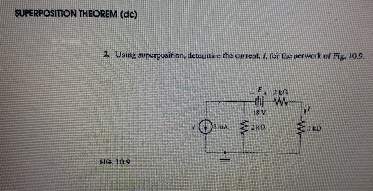 Solved SUPERPOSITION THEOREM (dc) 2. Using superposition, | Chegg.com