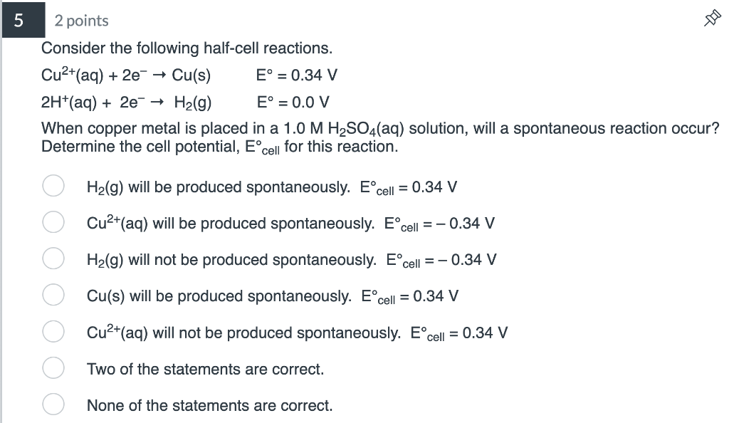 Solved 2 points Consider the following half-cell reactions. | Chegg.com