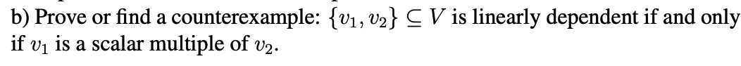 Solved b) Prove or find a counterexample: {V1, V2} CV is | Chegg.com