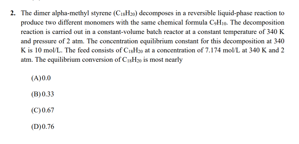 Solved 2. The dimer alpha-methyl styrene (C18H20) decomposes | Chegg.com