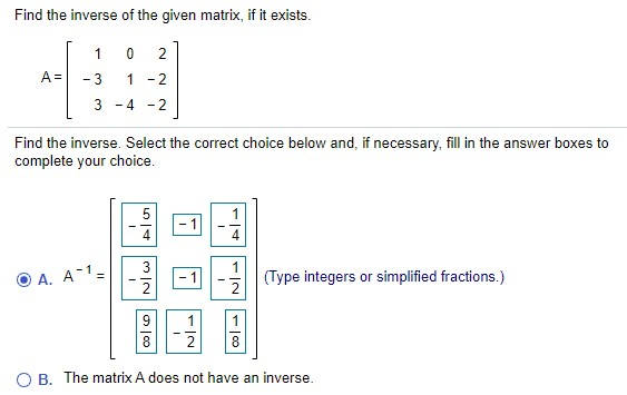 Solved Find the inverse of the given matrix, if it exists. 1 | Chegg.com