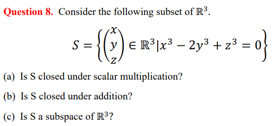 Solved Question 8. Consider the following subset of R3. | Chegg.com