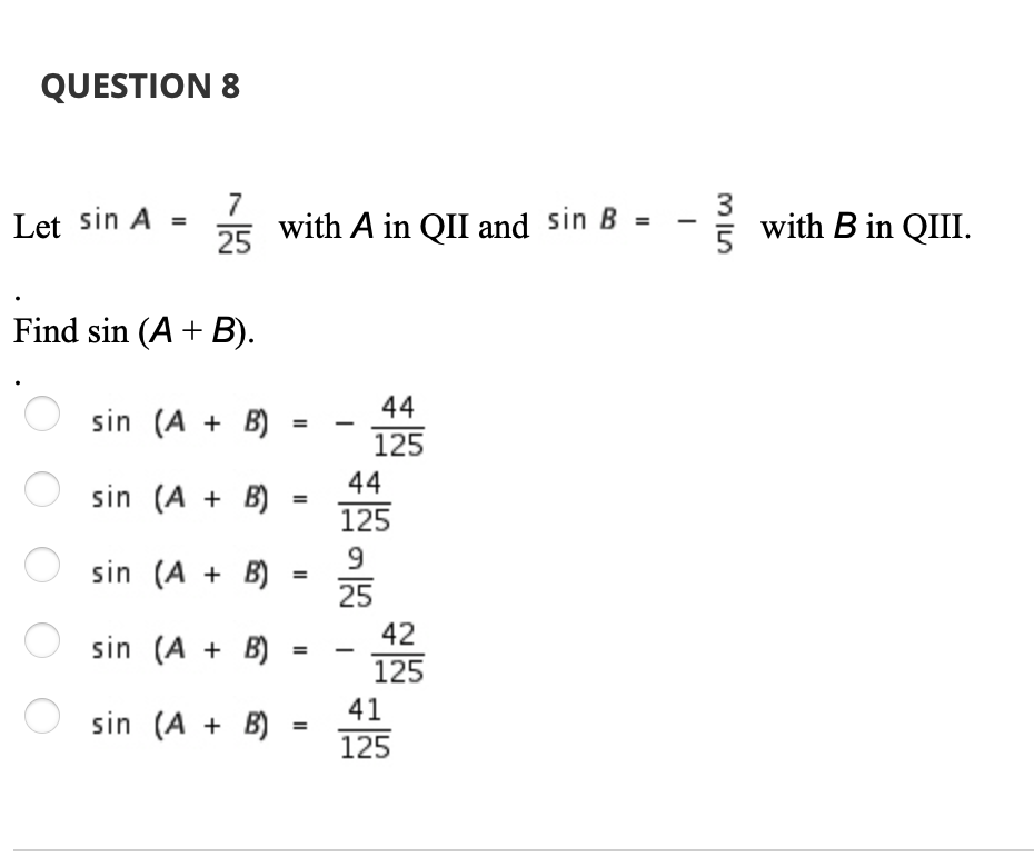 Solved Let sinA=257 with A in QII and sinB=−53 with B in | Chegg.com