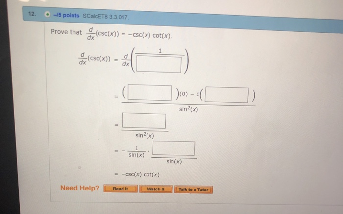 Solved 12. -15 points SCalcET8 3.3.017 Prove that (csc(x)) | Chegg.com