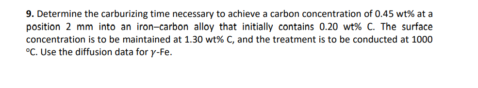 Solved 9. Determine the carburizing time necessary to | Chegg.com