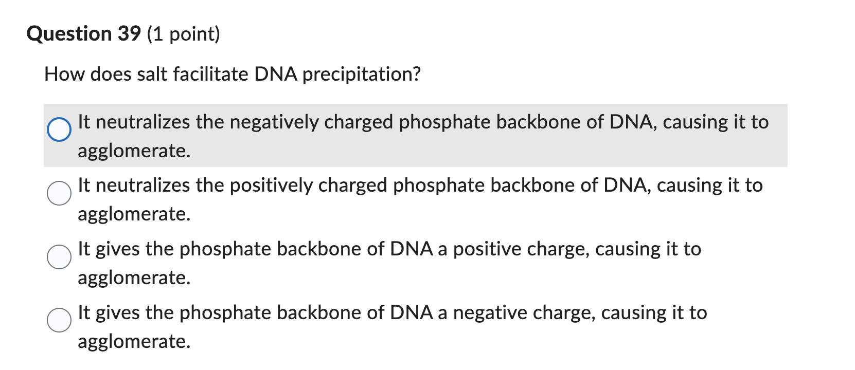 Solved Question 39 (1 point) How does salt facilitate DNA | Chegg.com