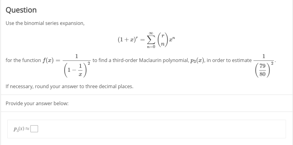 Solved Question Use the binomial series expansion, (1+x)= = | Chegg.com