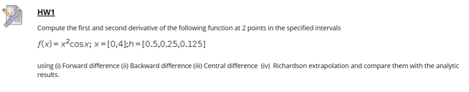 Solved HW1 Compute the first and second derivative of the | Chegg.com